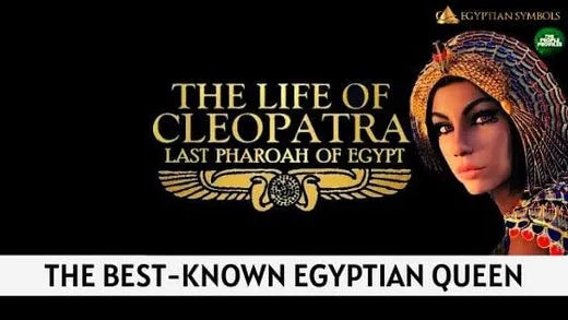 Cleopatra: An Inspiring Leader and Legendary Beauty