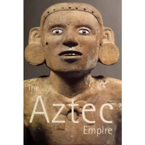The Aztec Empire book – Mythologis®